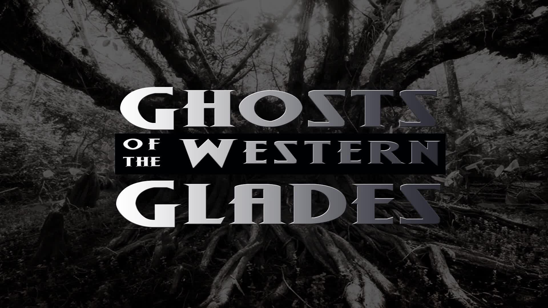 Ghosts of the Western Glades • Odyssey Earth
